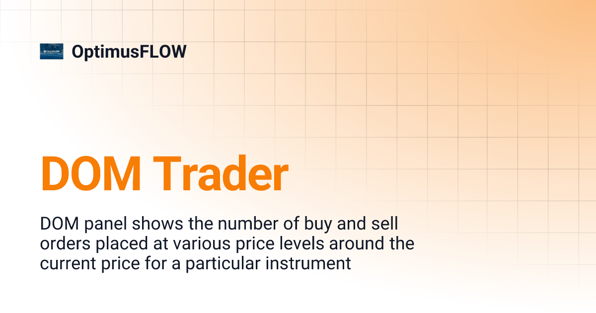 DOM Trader | OptimusFLOW
