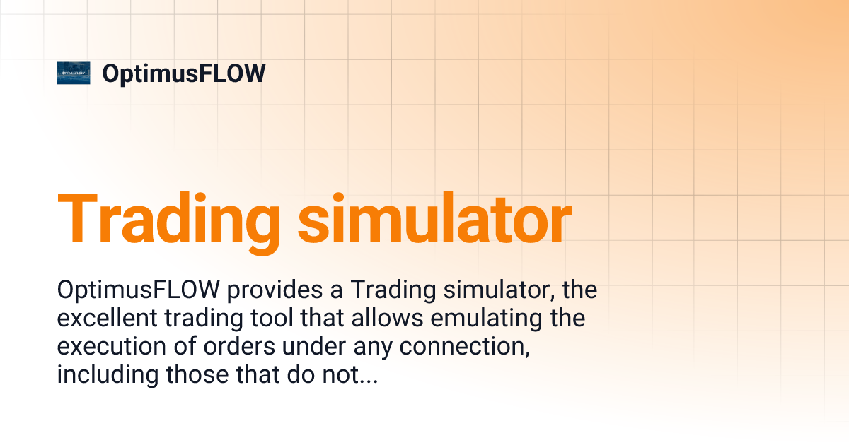 Trading simulator | OptimusFLOW