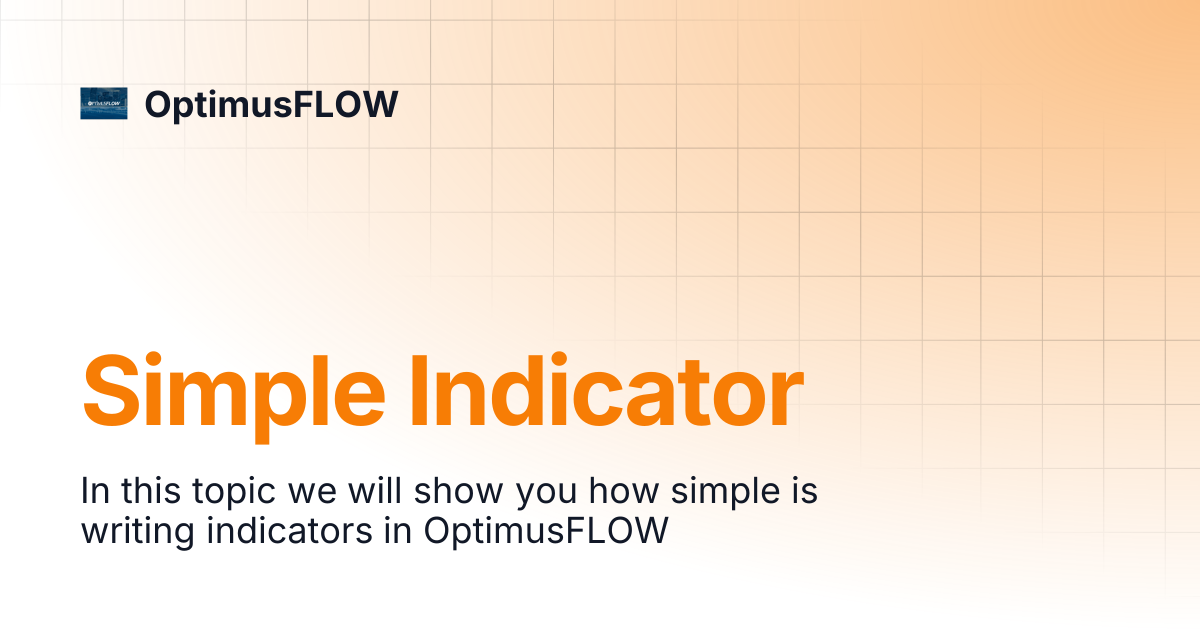 Simple Indicator | OptimusFLOW